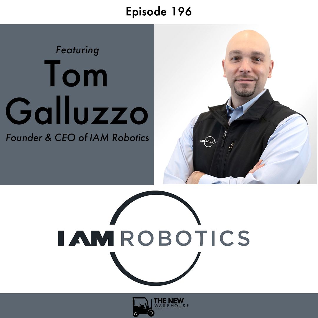EP196: IAM Robotics » The New Warehouse EP196: IAM Robotics » The New Warehouse