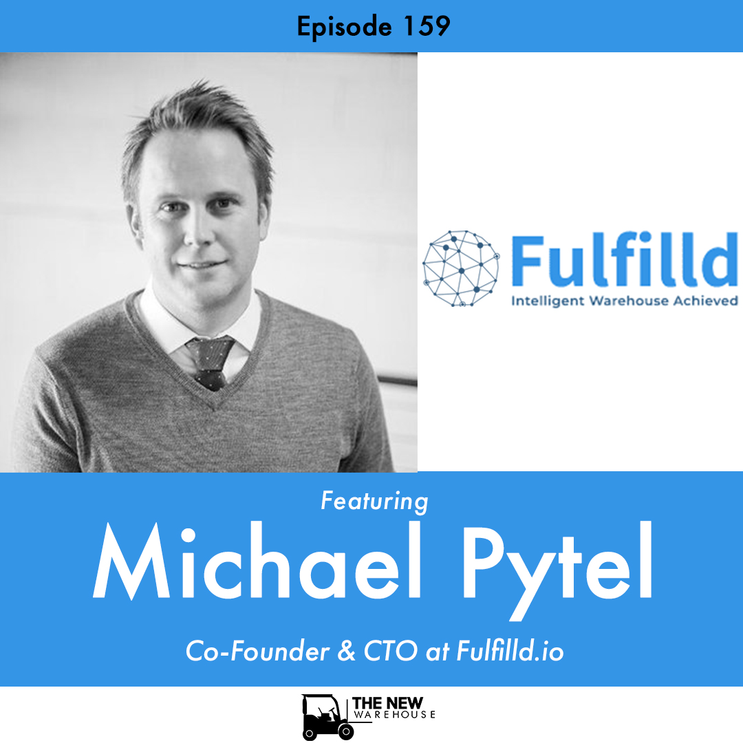 EP 159: Fulfilld » The New Warehouse